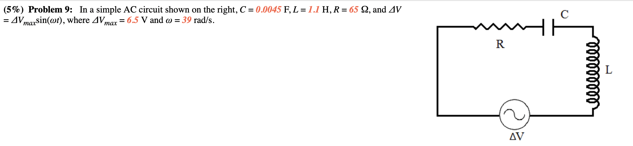 Solved (5\%) Problem 9: In a simple AC circuit shown on the | Chegg.com