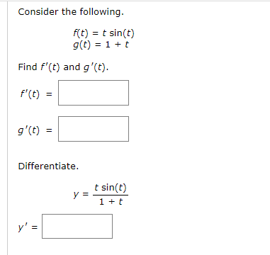 Solved Consider the following. f(t)=tsin(t)g(t)=1+t Find | Chegg.com