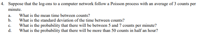 Solved 4. Suppose that the log-ons to a computer network | Chegg.com