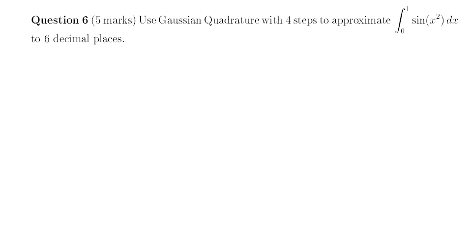 Solved sin(x) dx Question 6 (5 marks) Use Gaussian | Chegg.com