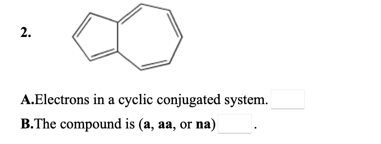 Solved 2. A.Electrons in a cyclic conjugated system. B.The | Chegg.com