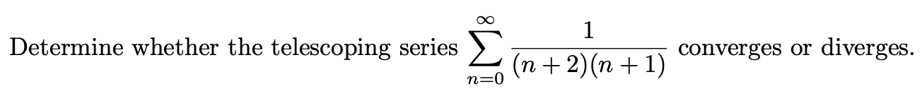 Solved Determine whether the telescoping series | Chegg.com