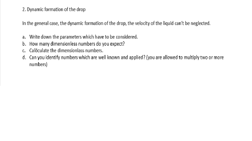 Solved 2. Dynamic formation of the drop In the general case, | Chegg.com