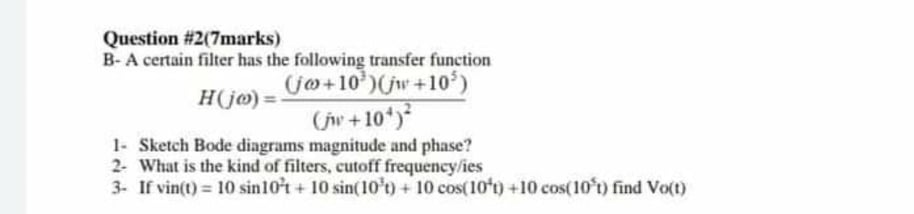 Solved Question #2(7marks) B- A certain filter has the | Chegg.com
