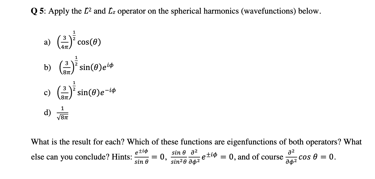 Solved Q 5: Apply the L2 and Lz operator on the spherical | Chegg.com