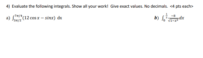 Solved 4) Evaluate the following integrals. Show all your | Chegg.com