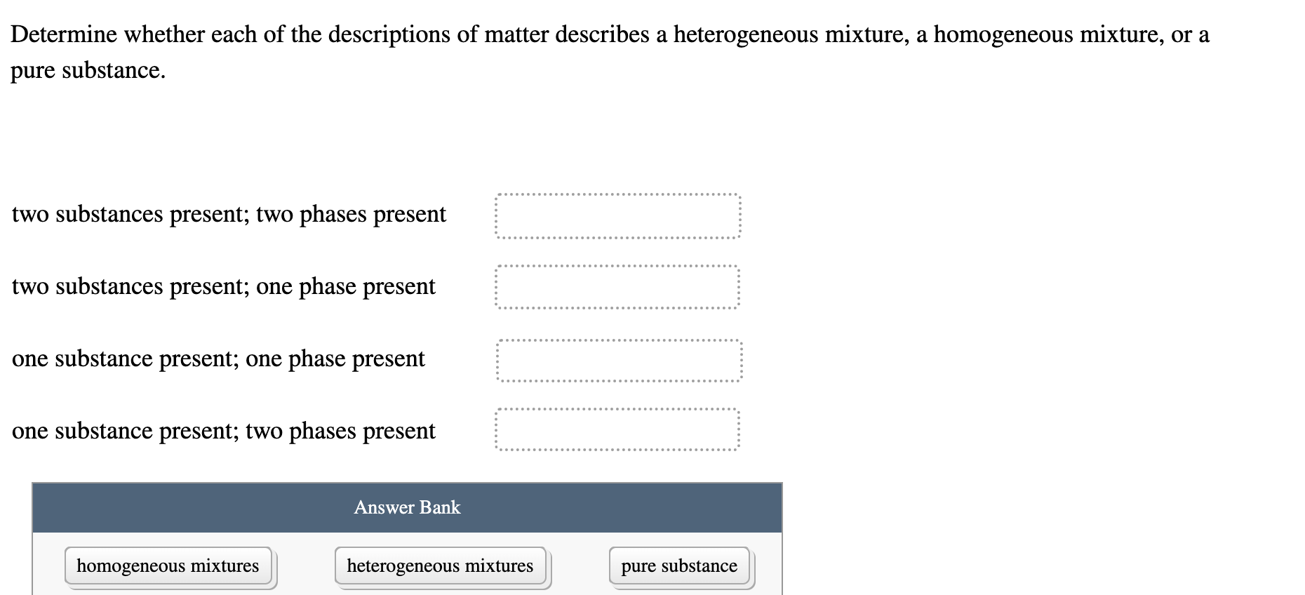 Solved Determine Whether Each Of The Descriptions Of Matter