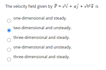 Solved The velocity field given by 7 = x?i + xy + x2t2 Te is | Chegg.com