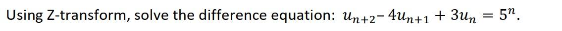 Solved Using Z-transform, solve the difference equation: | Chegg.com