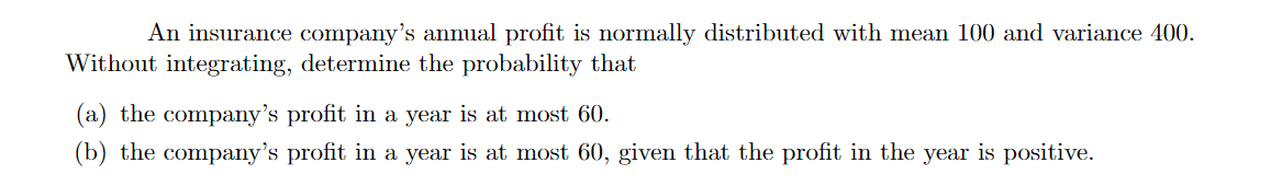 Solved An insurance company's annual profit is normally | Chegg.com