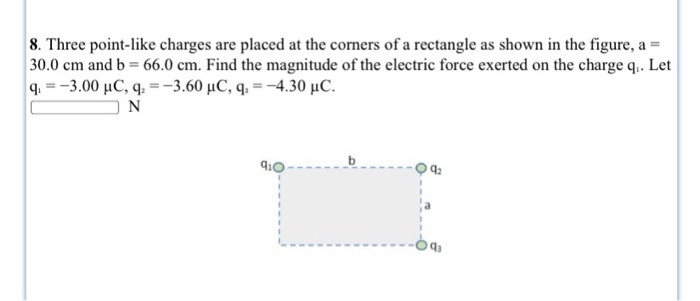 Solved 8. Three point-like charges are placed at the corners | Chegg.com