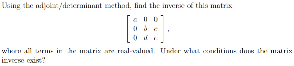 Solved Using the adjoint/determinant method, find the | Chegg.com