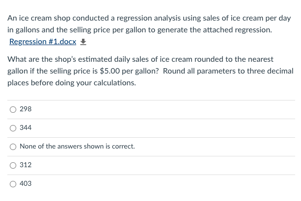 Solved An ice cream shop conducted a regression analysis | Chegg.com