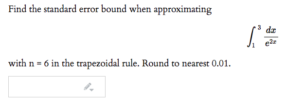 Solved Find the standard error bound when approximating 3 dz | Chegg.com