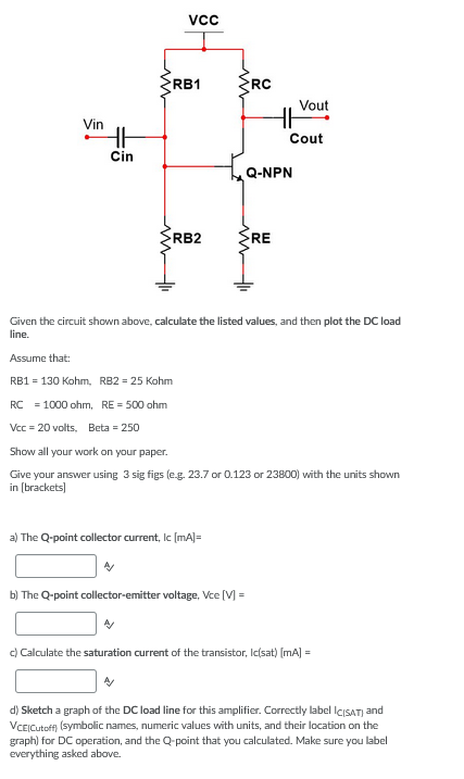 Solved VCC RB1 RC Vout HB Cout Vin HH Cin Q-NPN RB2 RE Given | Chegg.com