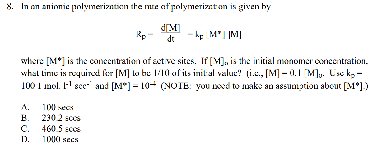Solved 8. In an anionic polymerization the rate of | Chegg.com