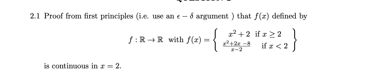 Solved 2.1 Proof from first principles (i.e. use an ϵ−δ | Chegg.com