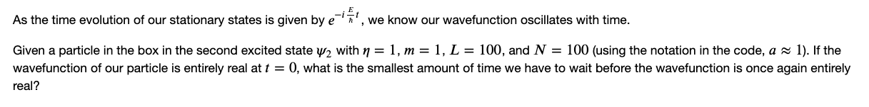 Solved As The Time Evolution Of Our Stationary States Is