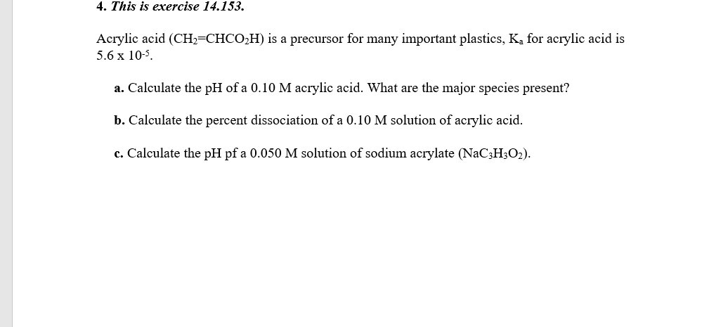 Solved Acrylic acid (CH2=CHCO2H) is a precursor for many | Chegg.com