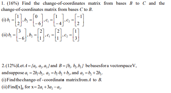 Solved 1. (16%) Find the change-of-coordinates matrix from | Chegg.com