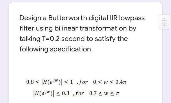 Solved Design a Butterworth digital IIR lowpass filter using | Chegg.com