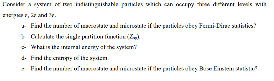 Solved Consider a system of two indistinguishable particles | Chegg.com