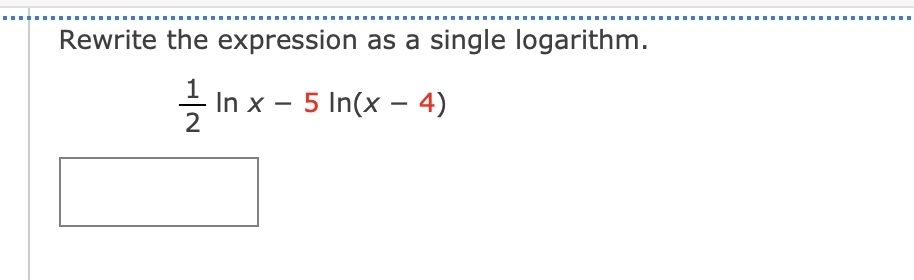 Solved Rewrite the expression as a single logarithm. | Chegg.com