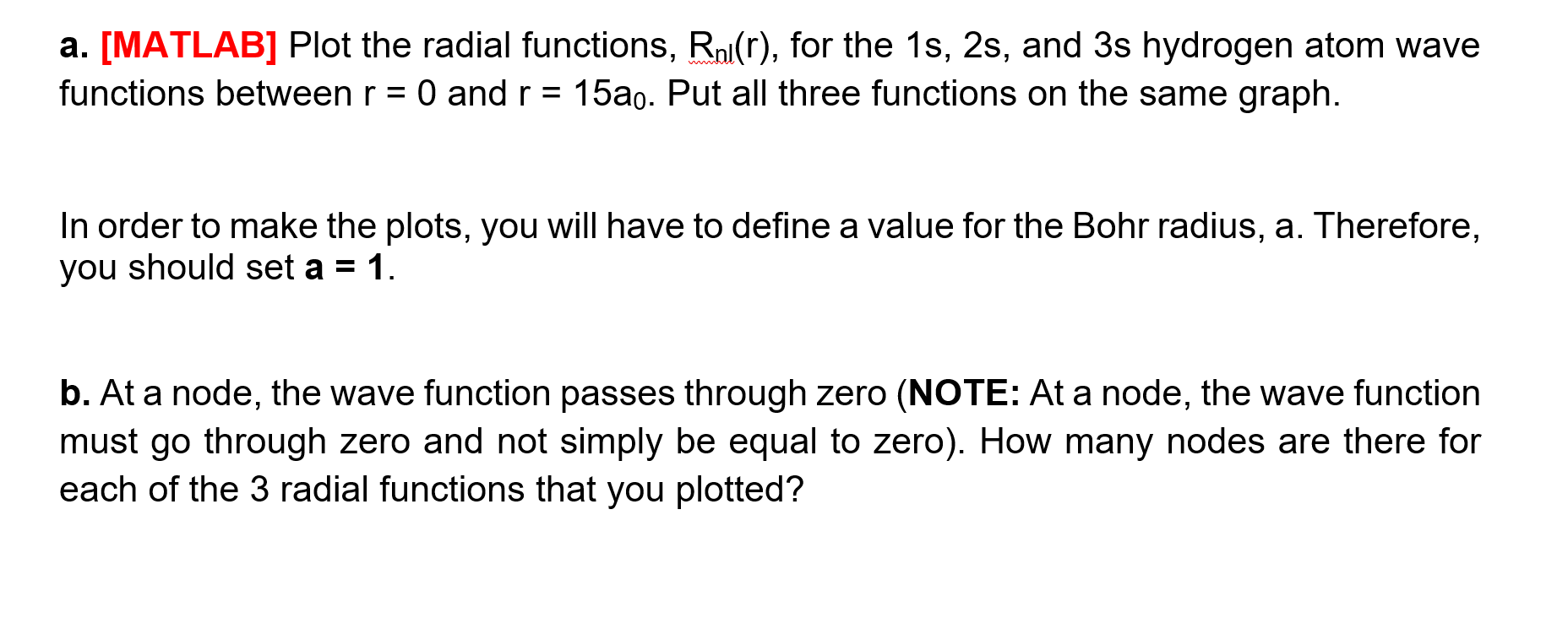 Solved a. [MATLAB] Plot the radial functions, Rai(r), for | Chegg.com