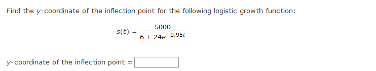 Solved Find The Y Coordinate Of The Inflection Point For The