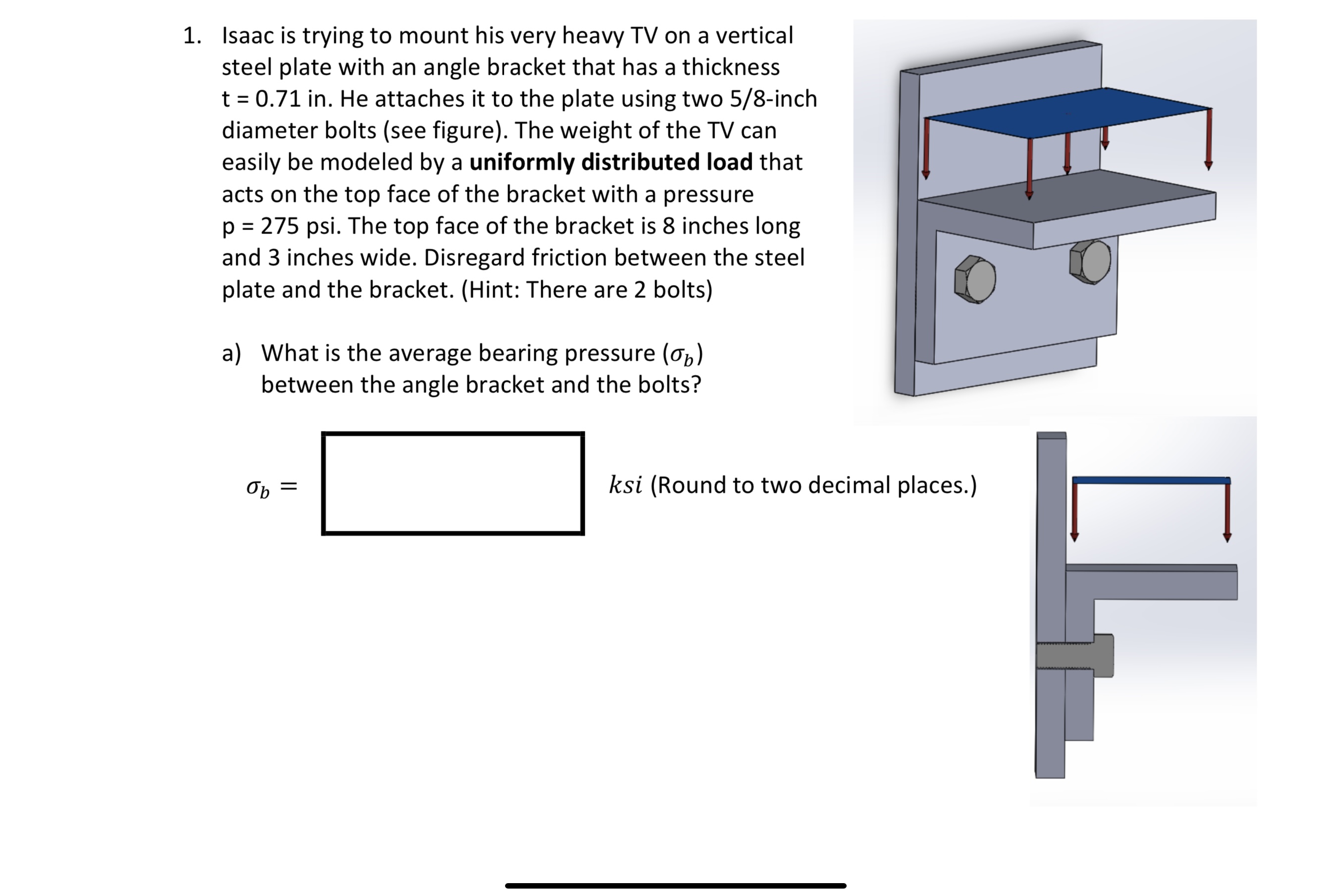 Solved Isaac is trying to mount his very heavy TV on a | Chegg.com
