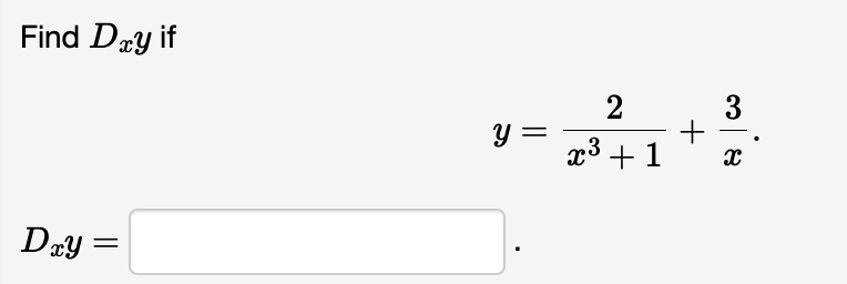 Solved Find Dxy if y=x3+12+x3 Dxy= | Chegg.com