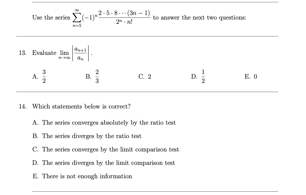 Solved Use the series ∑n=5∞(−1)n2n⋅n!2⋅5⋅8⋯(3n−1) to answer | Chegg.com