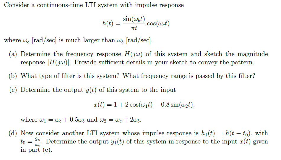 Solved Consider a continuous-time LTI system with impulse | Chegg.com