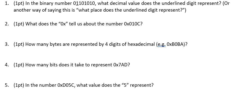 Solved 1. (1pt) In the binary number 01101010, what decimal | Chegg.com