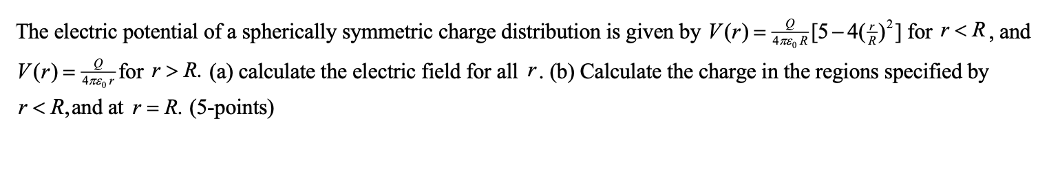 Solved The electric potential of a spherically symmetric | Chegg.com
