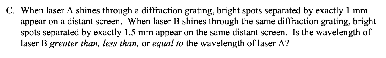 Solved When laser A shines through a diffraction grating, | Chegg.com