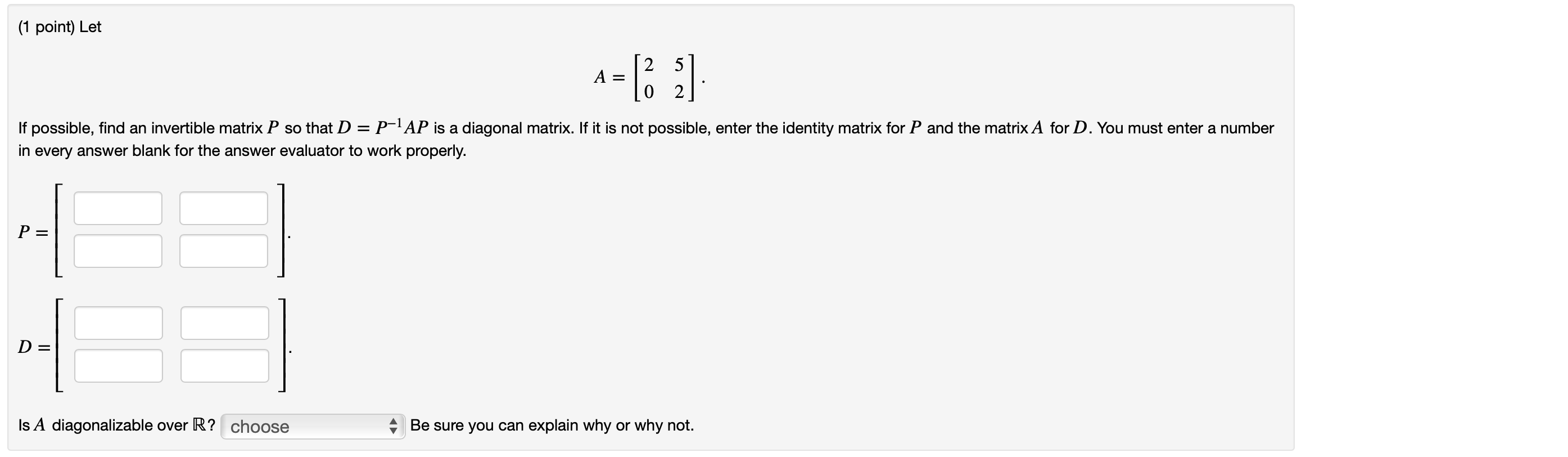 Solved (1 point) Let -=[ ] If possible, find an invertible | Chegg.com