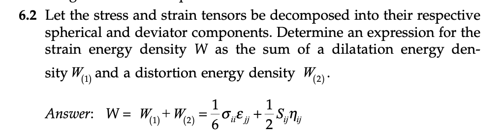 Solved 6.2 Let the stress and strain tensors be decomposed | Chegg.com