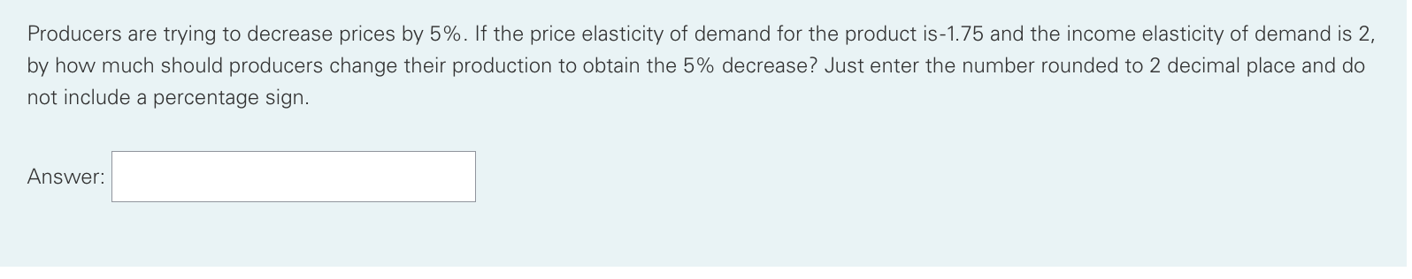 Solved Producers are trying to decrease prices by 5%. If the | Chegg.com