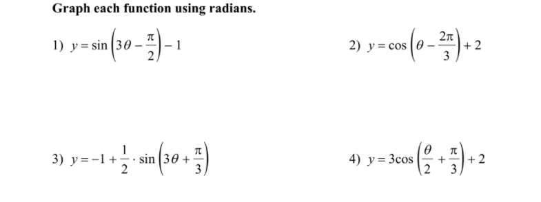 Solved Graph each function using radians. 211 1) y = sin (30 | Chegg.com