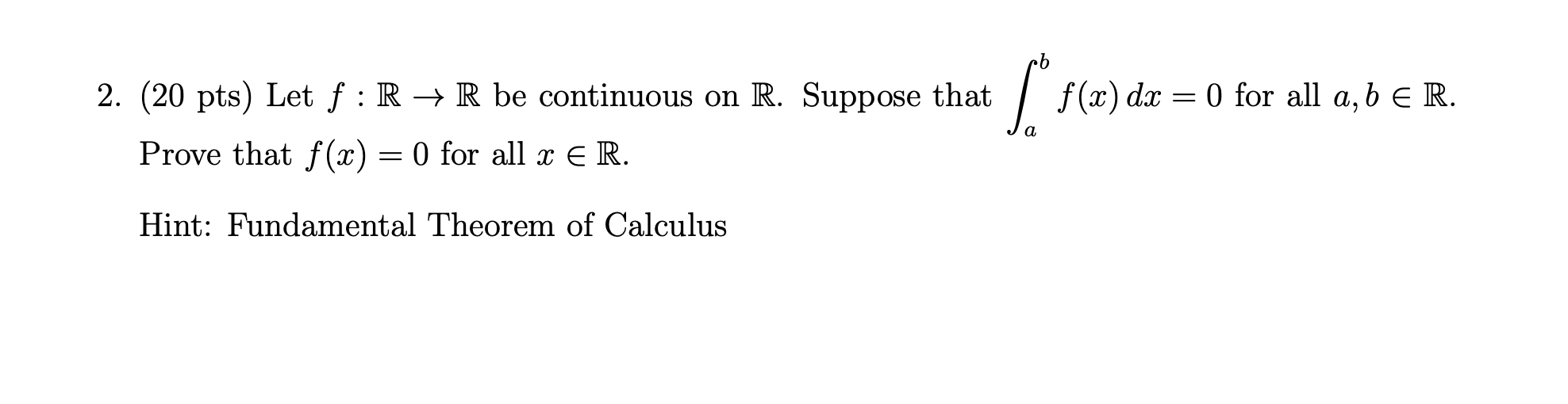 Solved 2. (20 pts) Let f:R → R be continuous on R. Suppose | Chegg.com