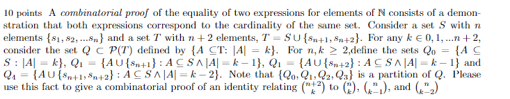 Solved 10 points A combinatorial proof of the equality of | Chegg.com
