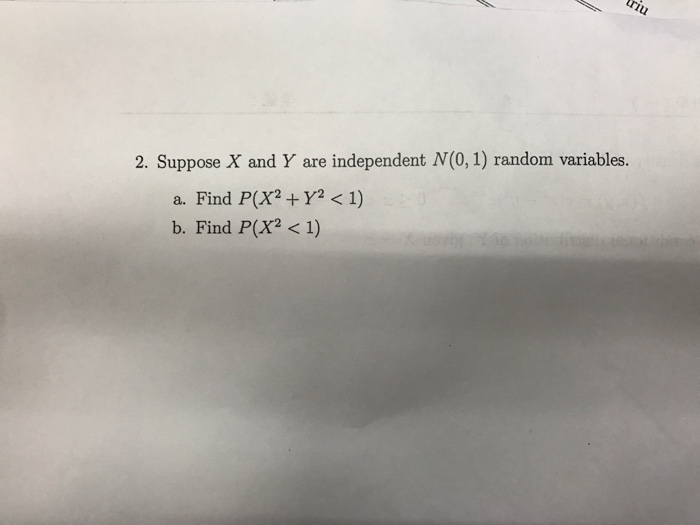 Solved Suppose X and Y axe independent N(0, 1) random | Chegg.com