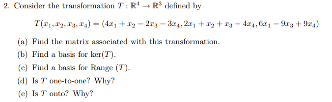 Solved 2. Consider the transformation T:R4 R3 defined by | Chegg.com