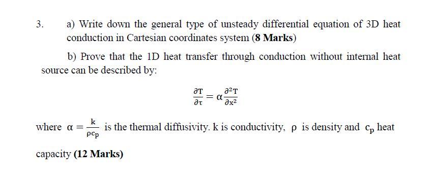 Solved 3. a) Write down the general type of unsteady | Chegg.com Solved 3. a) Write down the general type of unsteady | Chegg.com