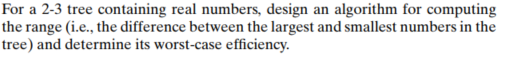Solved For a 2-3 tree containing real numbers, design an | Chegg.com