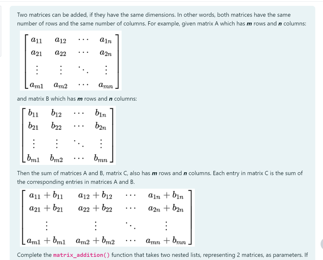 Solved Two matrices can be added, if they have the same | Chegg.com