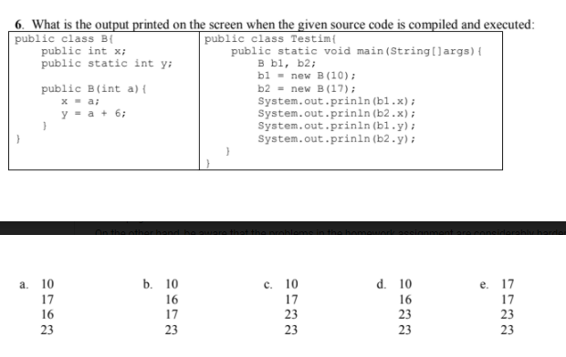 Solved 6. What is the output printed on the screen when the | Chegg.com