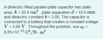Solved A dielectric-filled parallel-plate capacitor has | Chegg.com