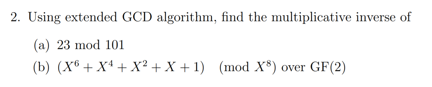 2. Using extended GCD algorithm, find the | Chegg.com